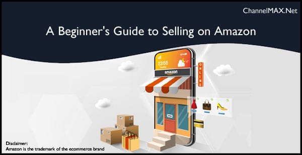 A Beginner's Guide to Selling on Amazon: Step-by-Step Process